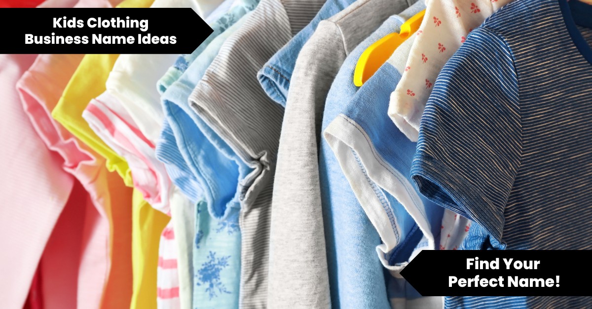 100 Kids Clothing Business Name Ideas Trendy And Playful Brands Lets